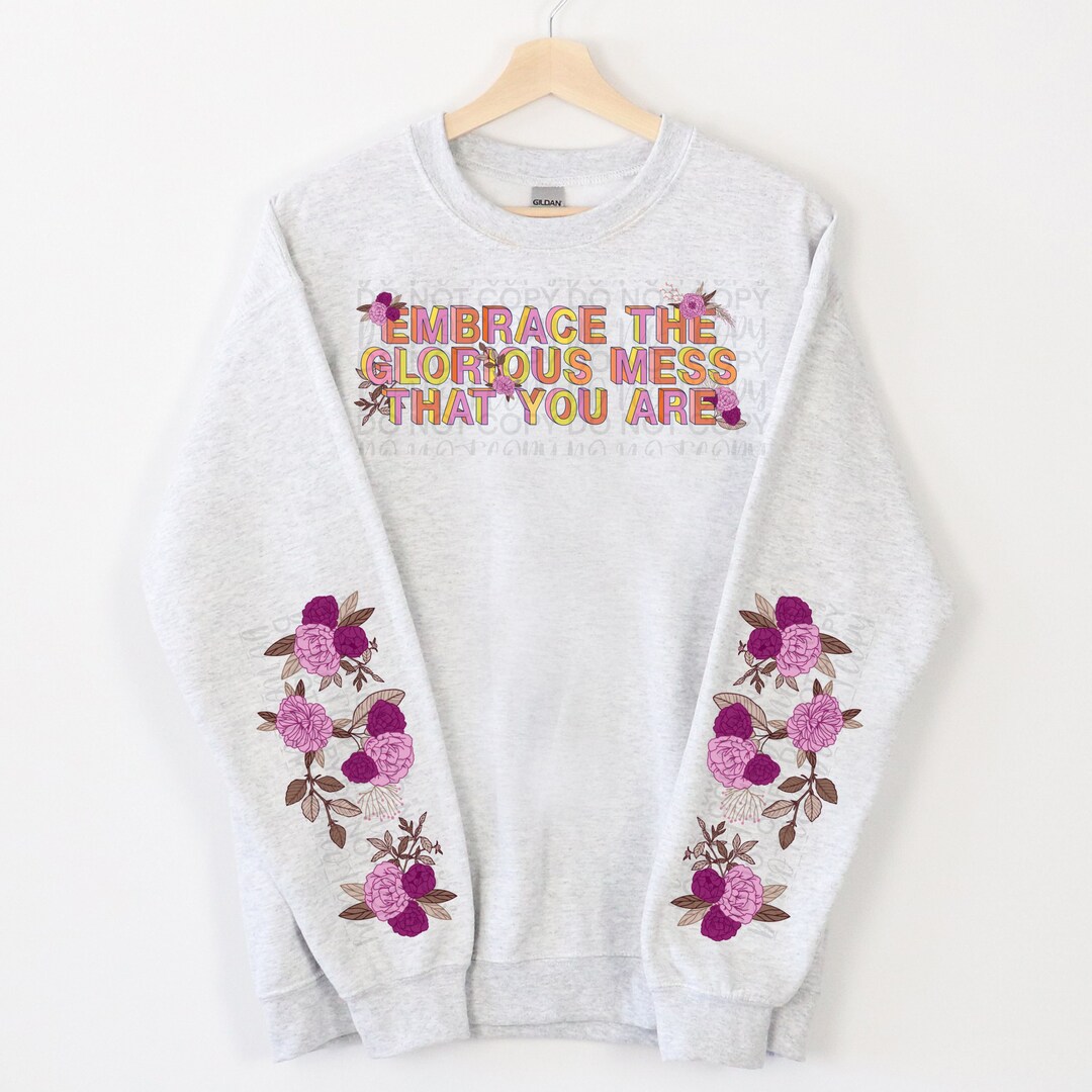 Embrace the Glorious Mess | PNG Download | Digital Design | Sublimation ...