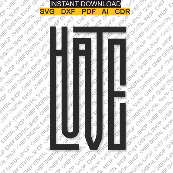 Love Hate Wall Art Laser Cut File Wall Decor Glowforge - Etsy