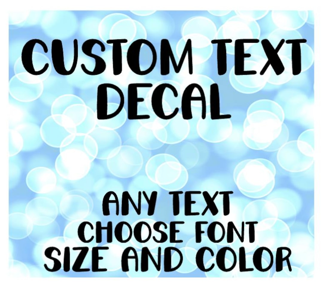 Custom Text Vinyl Decal: Create Your Own Car/window Decal - Etsy