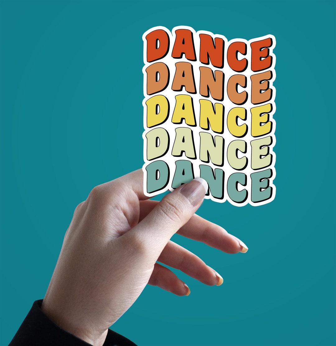Dance Dance Dance Sticker | Dance Lover Gift, Ballet Dancer, Gift for ...