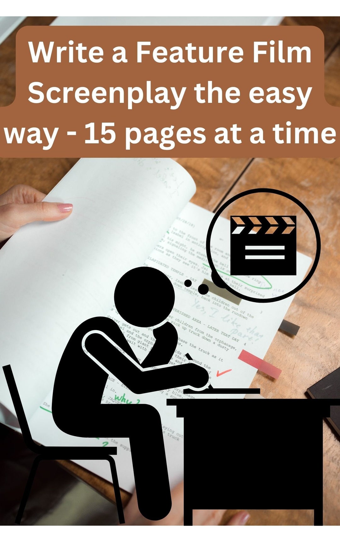 Write a Feature Film Screenplay the EASY Way - 15 Pages at a Time ...