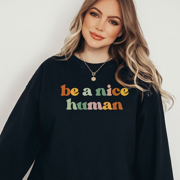 Be a Nice Human Shirt - Etsy