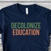 Decolonize Education Shirt: Native American Social Justice Tee - Etsy
