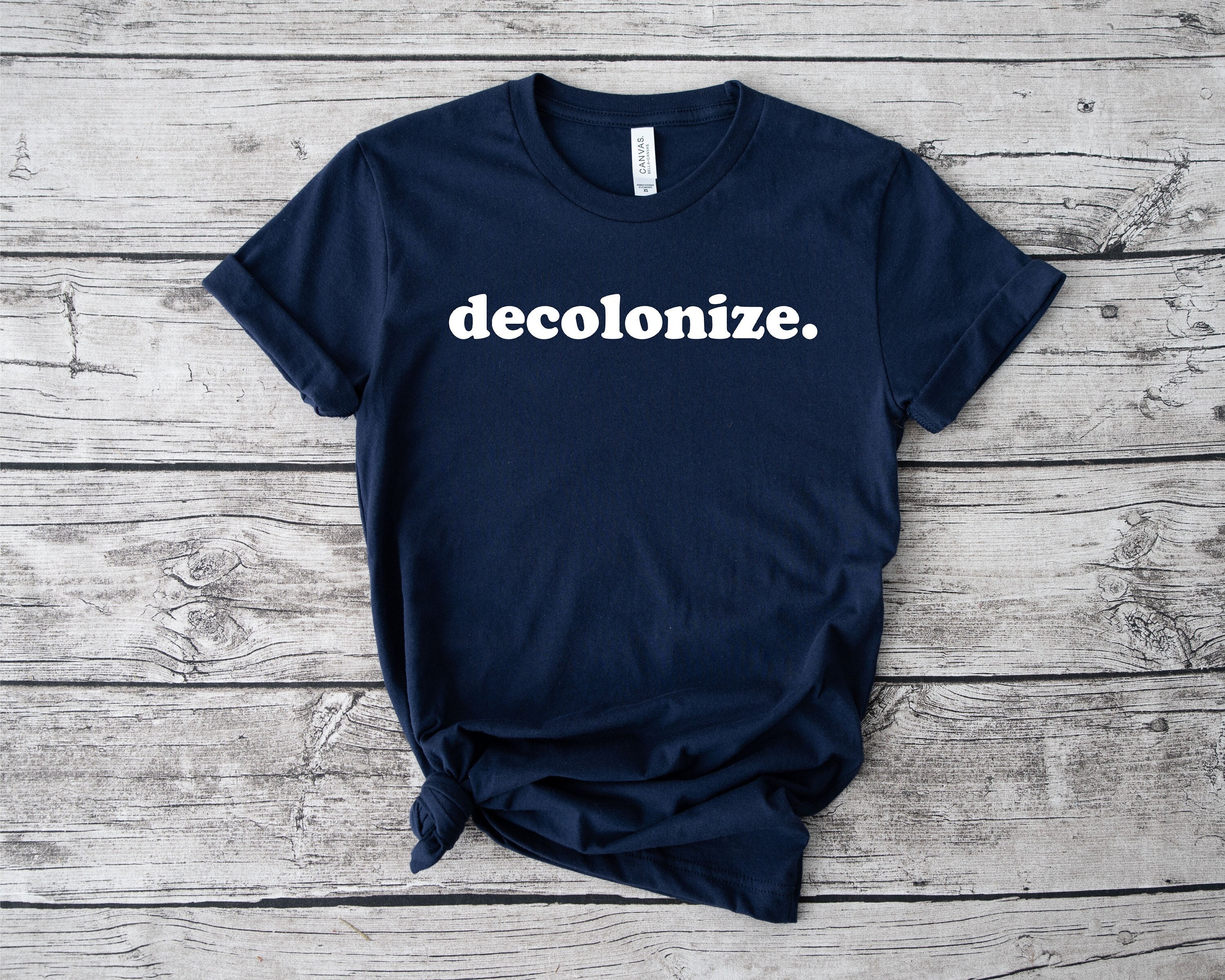 Decolonize Shirt: Native American Social Justice Tee - Etsy
