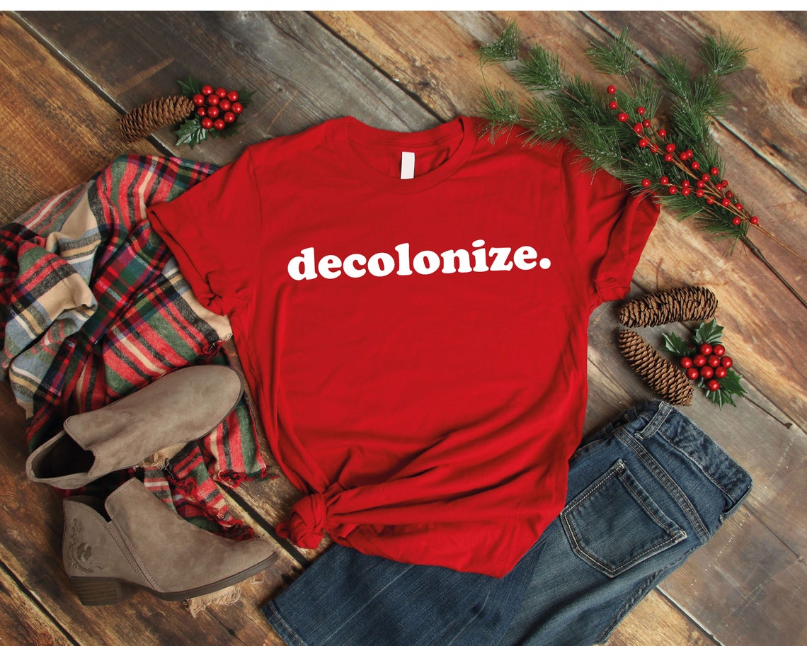 Decolonize Shirt: Native American Social Justice Tee - Etsy