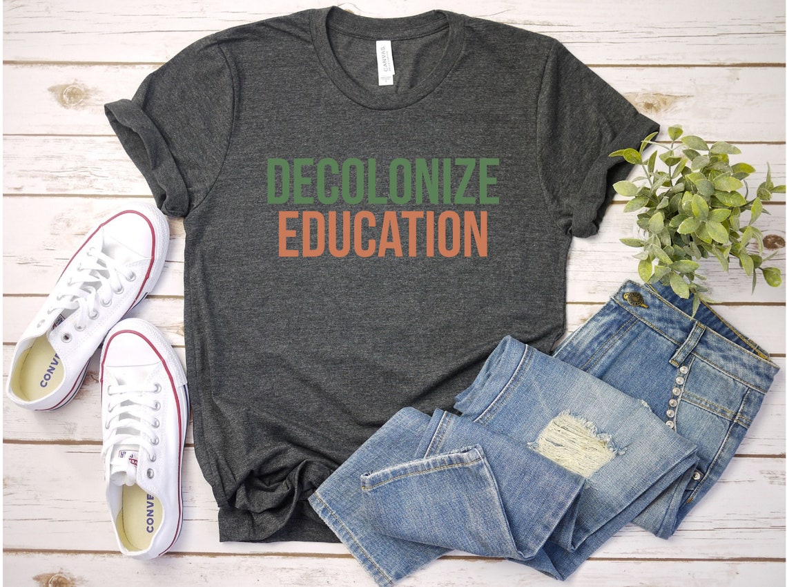 Decolonize Education Shirt: Native American Social Justice Tee - Etsy