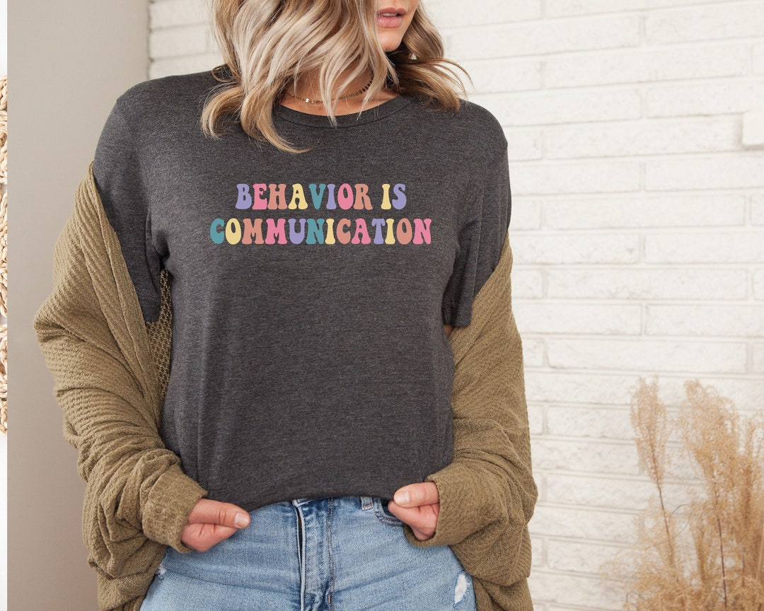 Behavior is Communication Shirt, Special Education Teacher Shirt ...