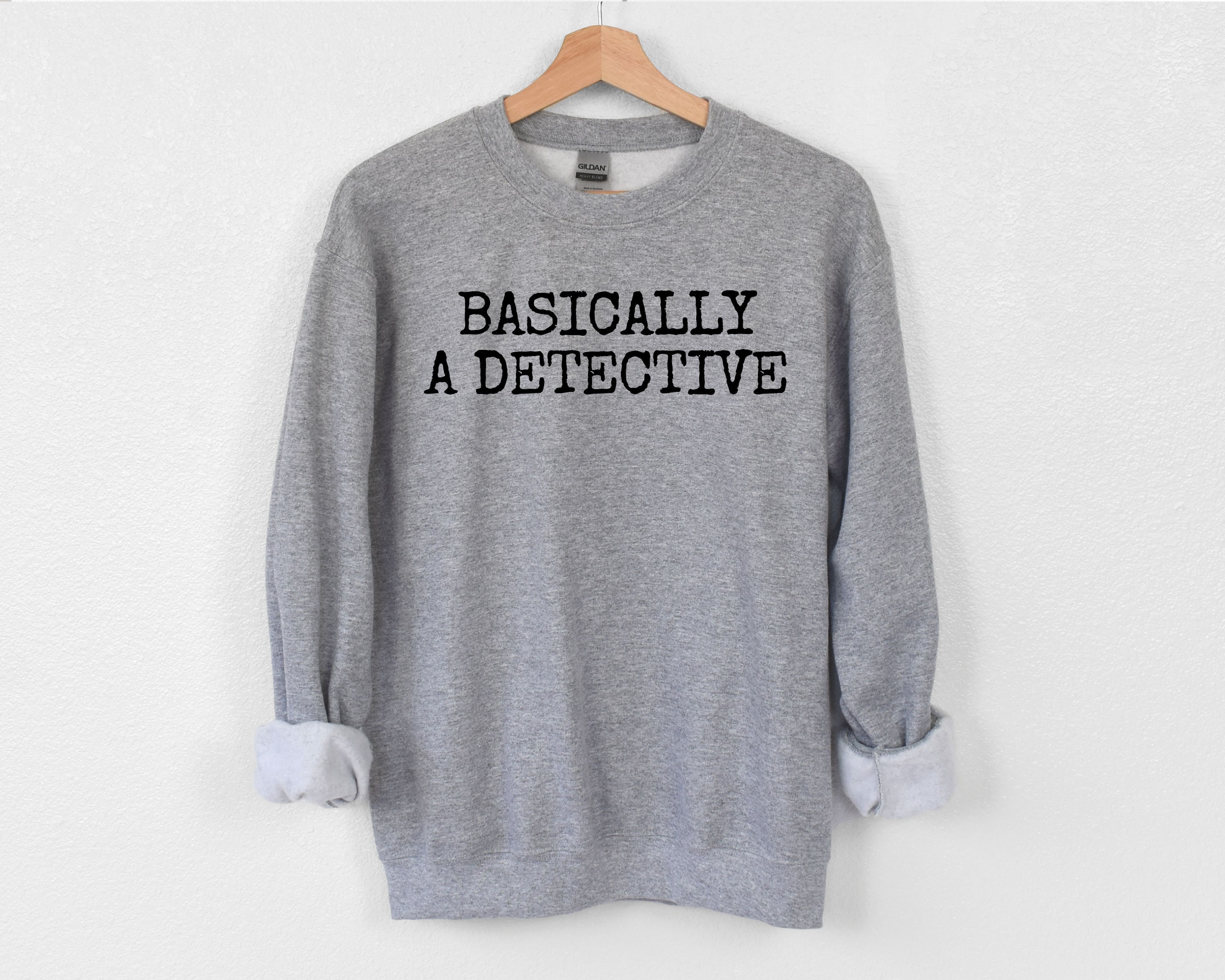 True Crime Sweat Hoodie, Basically A Detective Shirt, True Crime Shirt ...