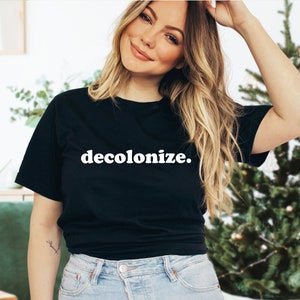 Decolonize Shirt: Native American Social Justice Tee - Etsy