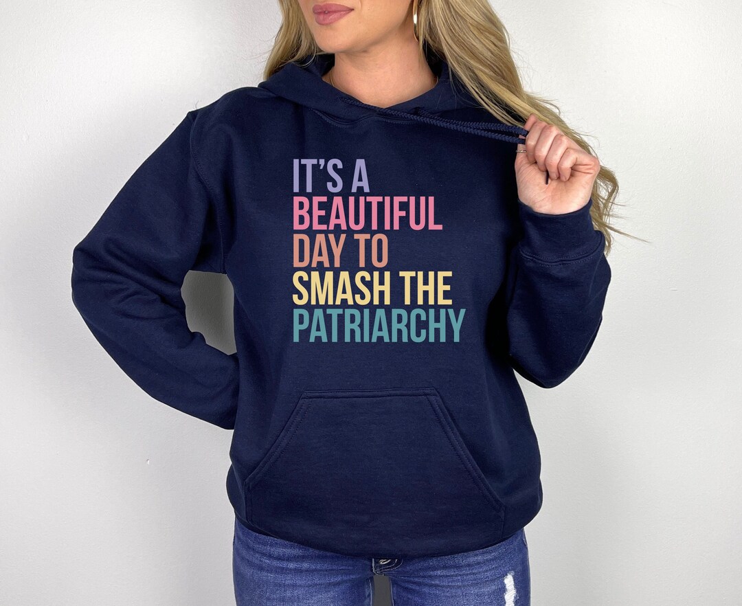 Smash the Patriarchy Hoodie: Feminist Slogan, Women's Rights - Etsy