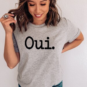 Oui Shirt, Cute French Shirt, Minimalist Tshirt, French Teacher Gift ...