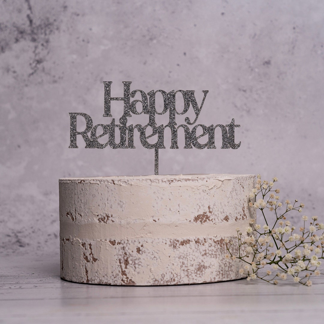 Happy Retirement Cake Topper, Retirement Topper, Celebration Topper ...