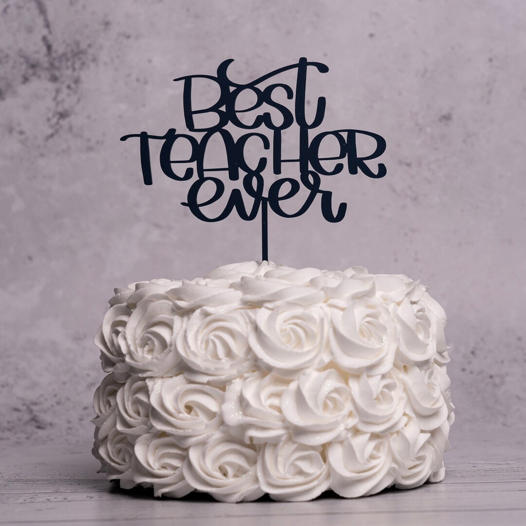 Best Teacher Ever Cake Topper - Etsy