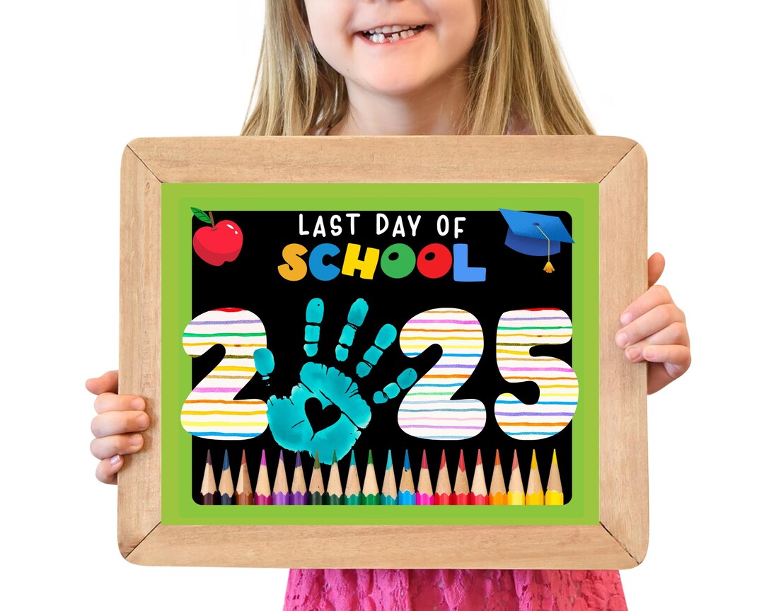 Last Day of School Sign 2025 Art, End of Prek Kindergarten Handprint ...