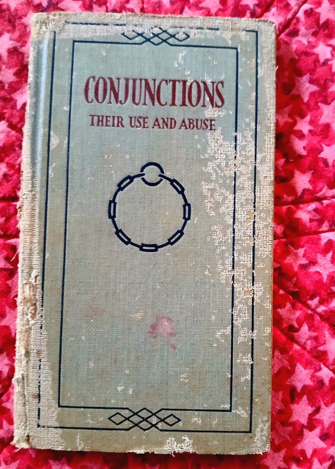 Conjunctions: Their Use and Abuse - 101 Year Old Grammar Guide. Rare ...