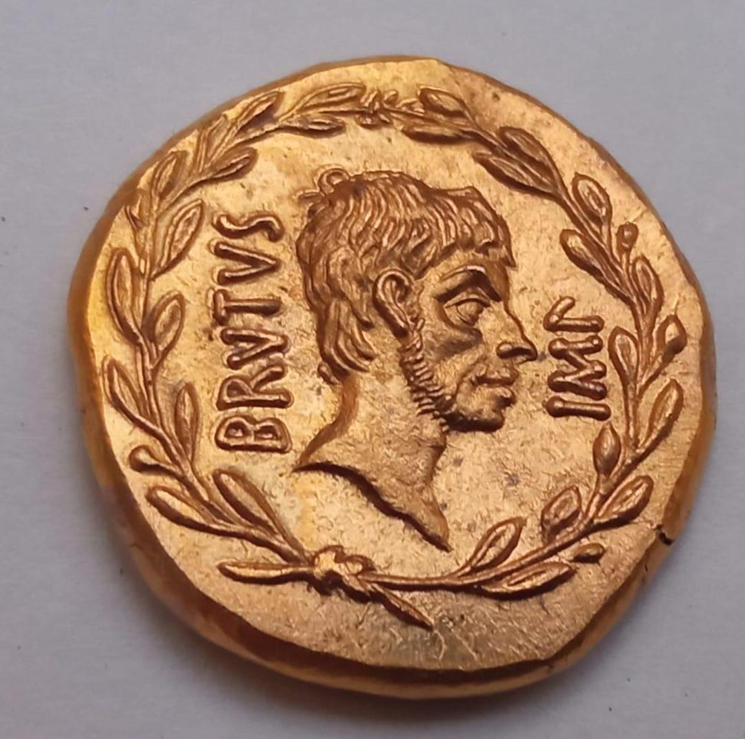 Denarius or Aureus of Brutus, Reproductions of Ancient Coins, Brutus ...