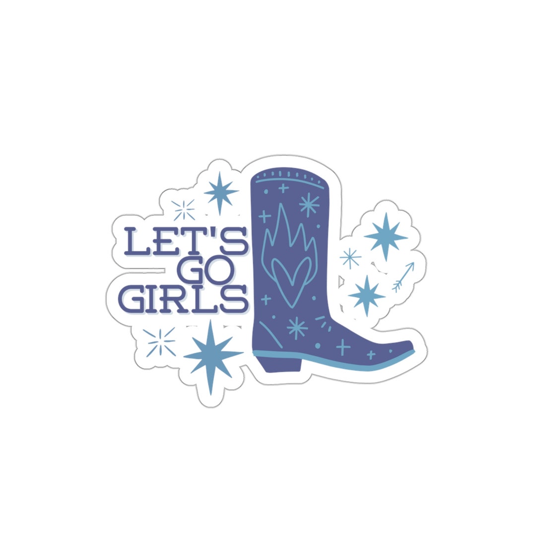Let's Go Girls Cowgirl Boot Die-cut Sticker - Etsy