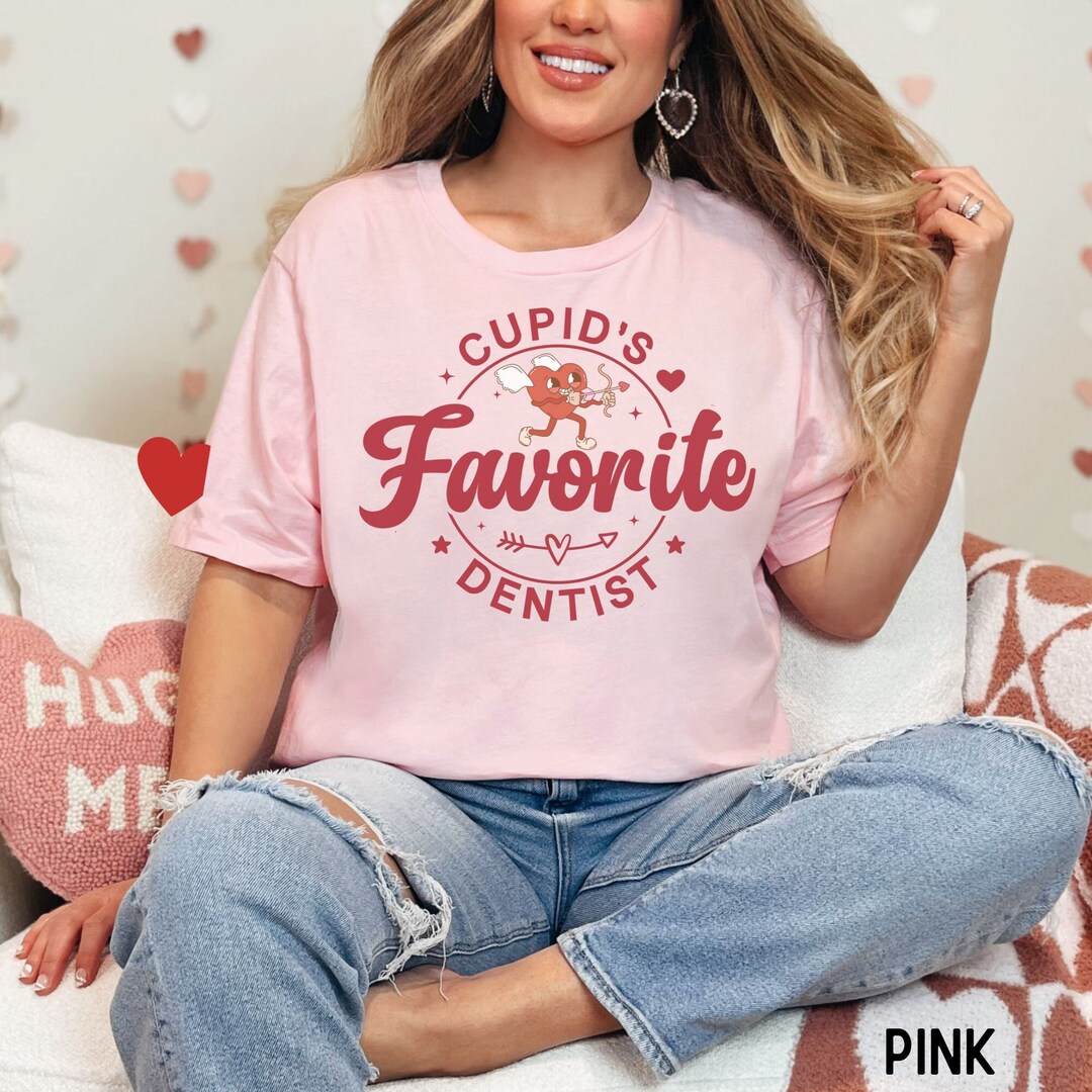 Cupid's Favorite Dentist, Dental Valentine's Day Shirt, Dental Apparel ...