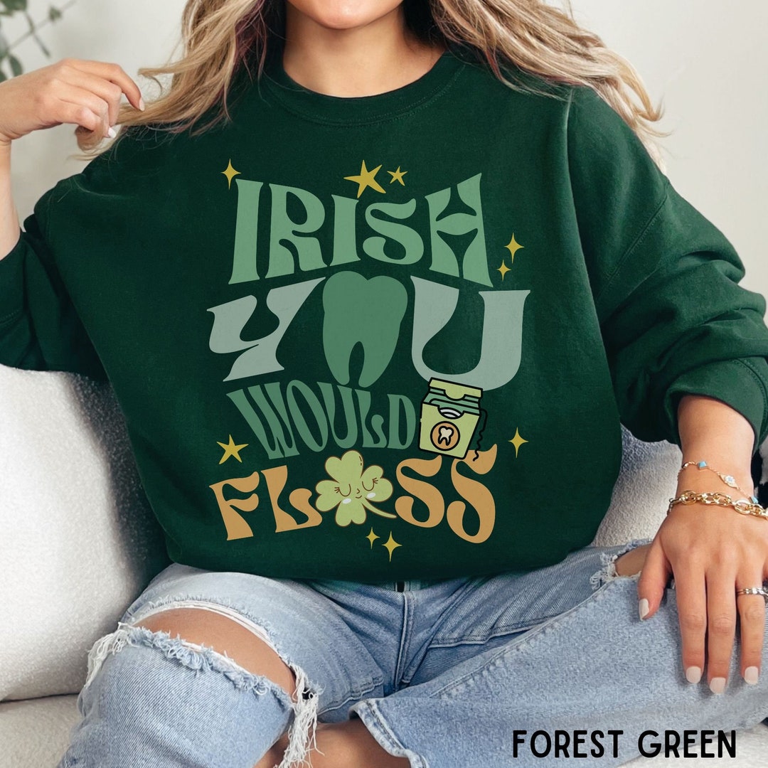 Funny St. Patricks Day Dental Sweatshirt, Dentist Sweater, Dental ...