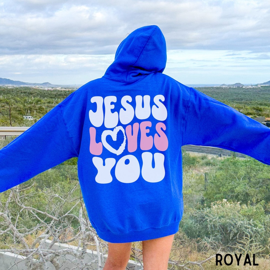 Jesus Loves You Hoodie, Jesus Hoodie, Christian Merch, Religious ...