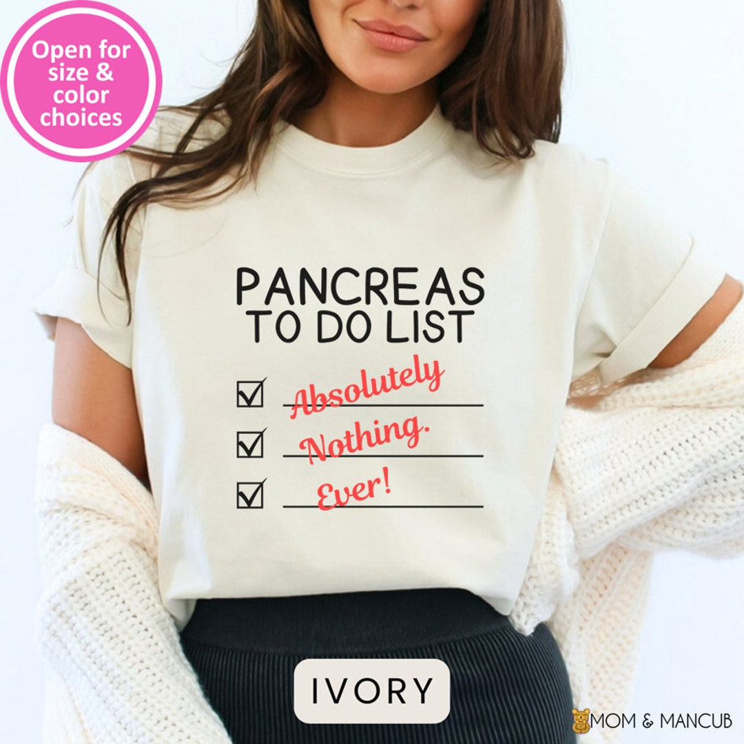 Funny Pancreas to Do List Shirt, Type 1 or Type 2 Diabetes Comfort ...