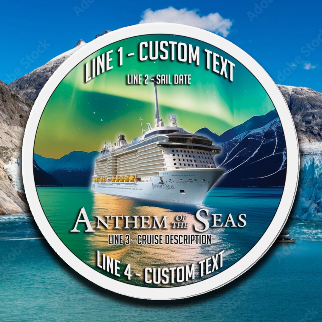 Anthem of the Seas, Alaska Cruise, 4-inch and 6-inch Fridge Cruise ...