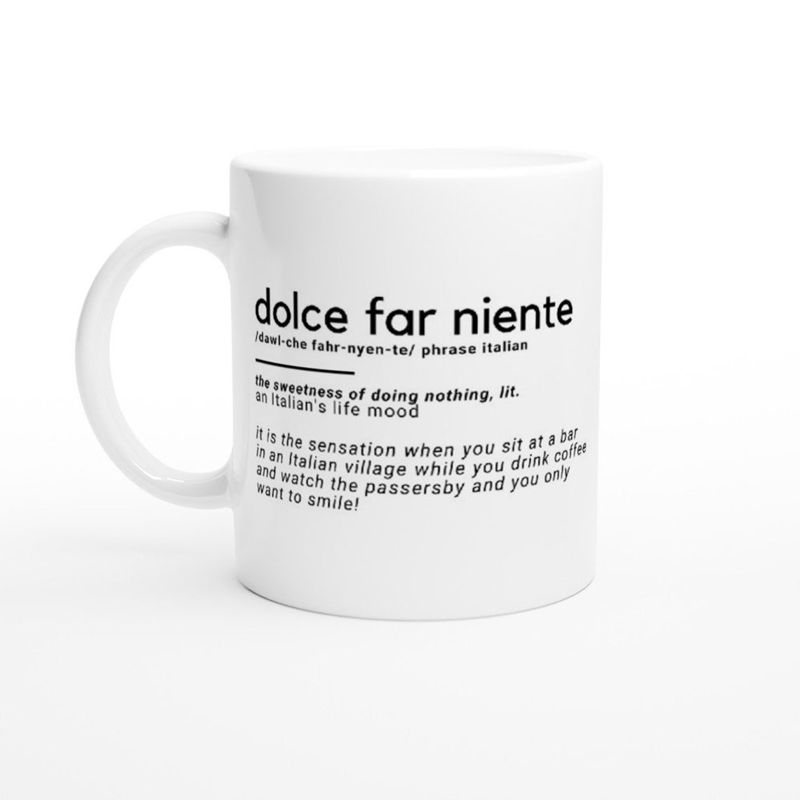 Dolce Far Niente Mug, Definition Mug, Italian Phrase, Italian Sayings ...