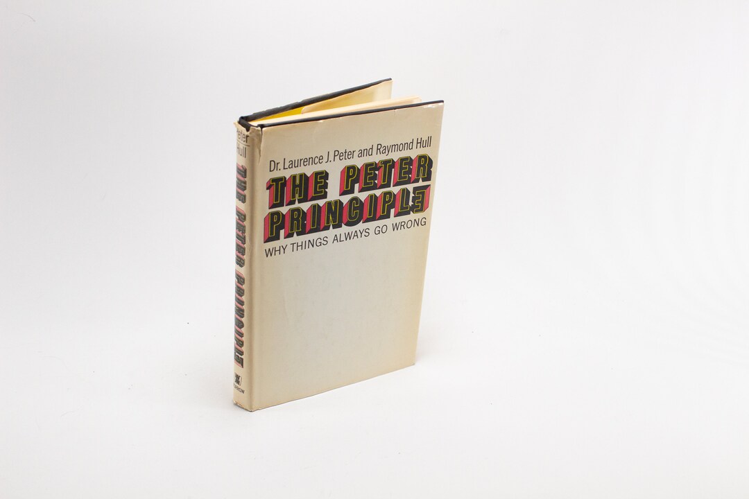 The Peter Principles by Dr. Laurence Peter and Raymond Hull (1969) - Etsy