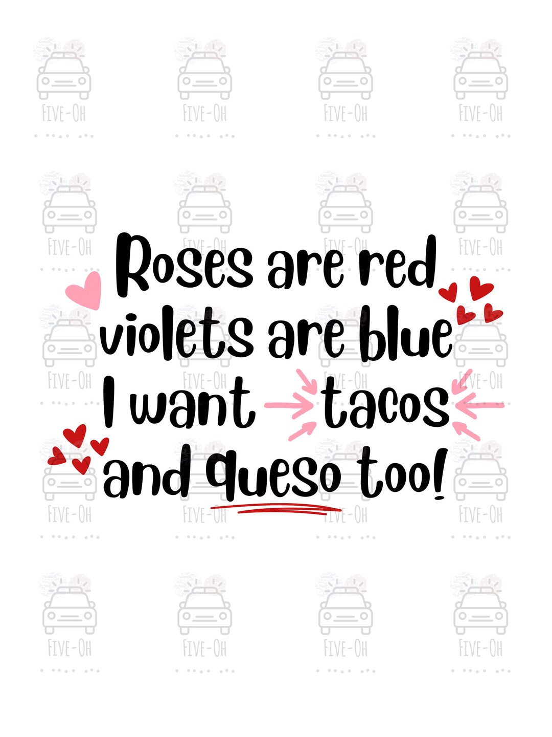 Roses Are Red, Violets Are Blue, I Want Tacos and Queso Too! *DIGITAL ...