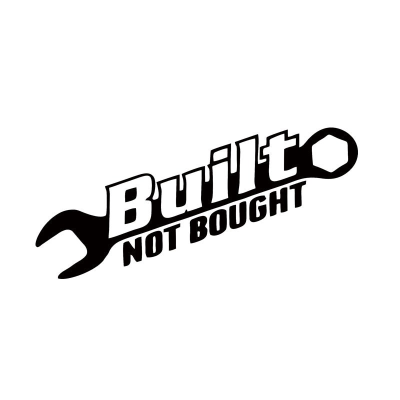Built Not Bought Vinyl Decal - Etsy