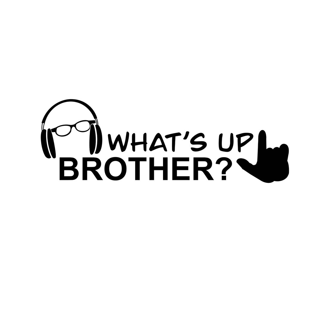 What's up Brother? Decal - Etsy