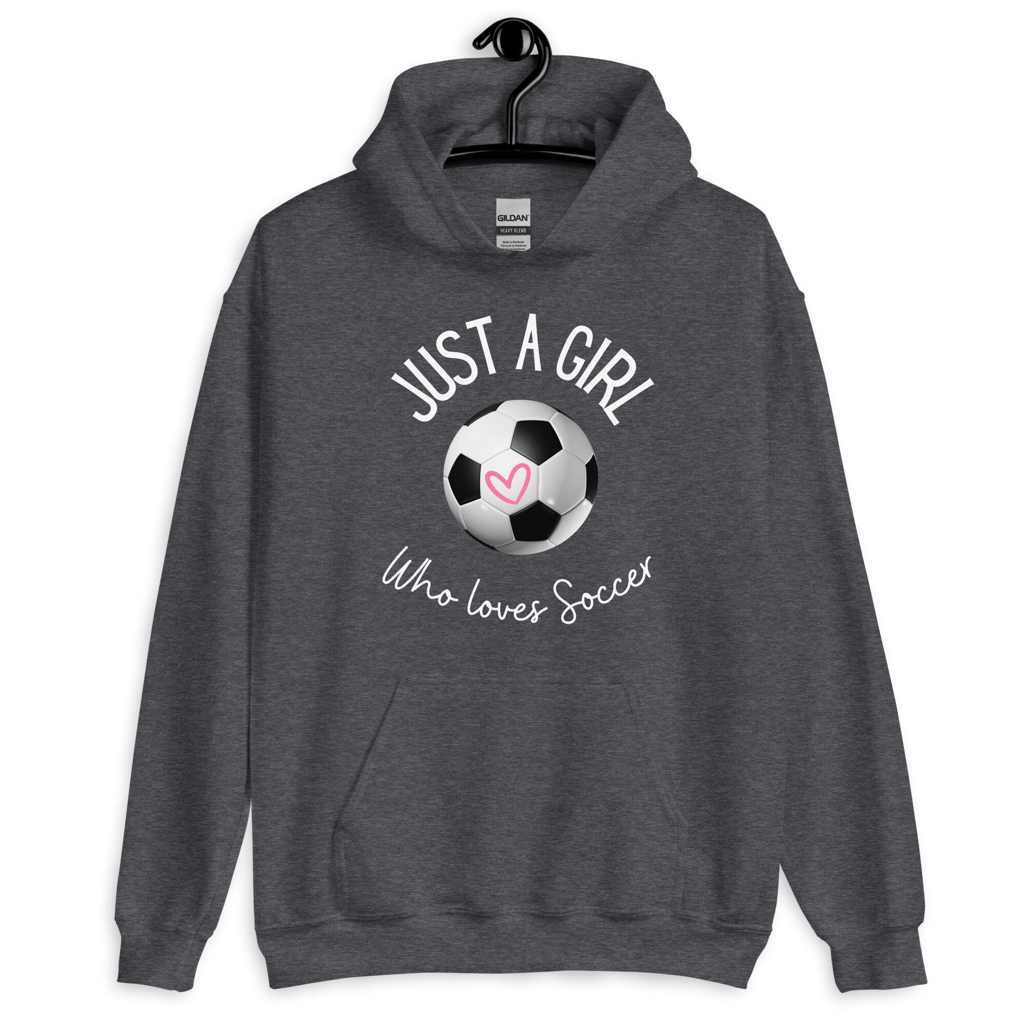 Soccer Hoodie, Girl's Soccer Hoodies, Just a Girl Who Loves Soccer ...