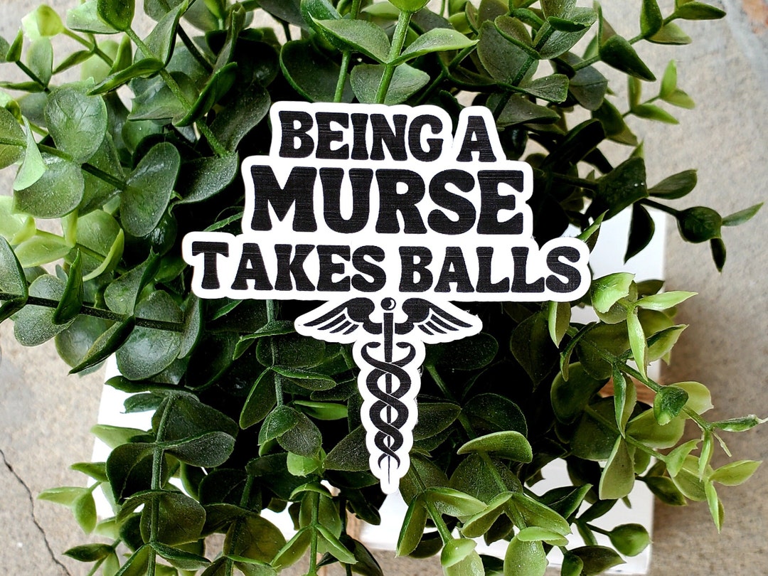 Nurse Life Stickers, Male Nurse Life, Funny Nurse Stickers, Being a ...