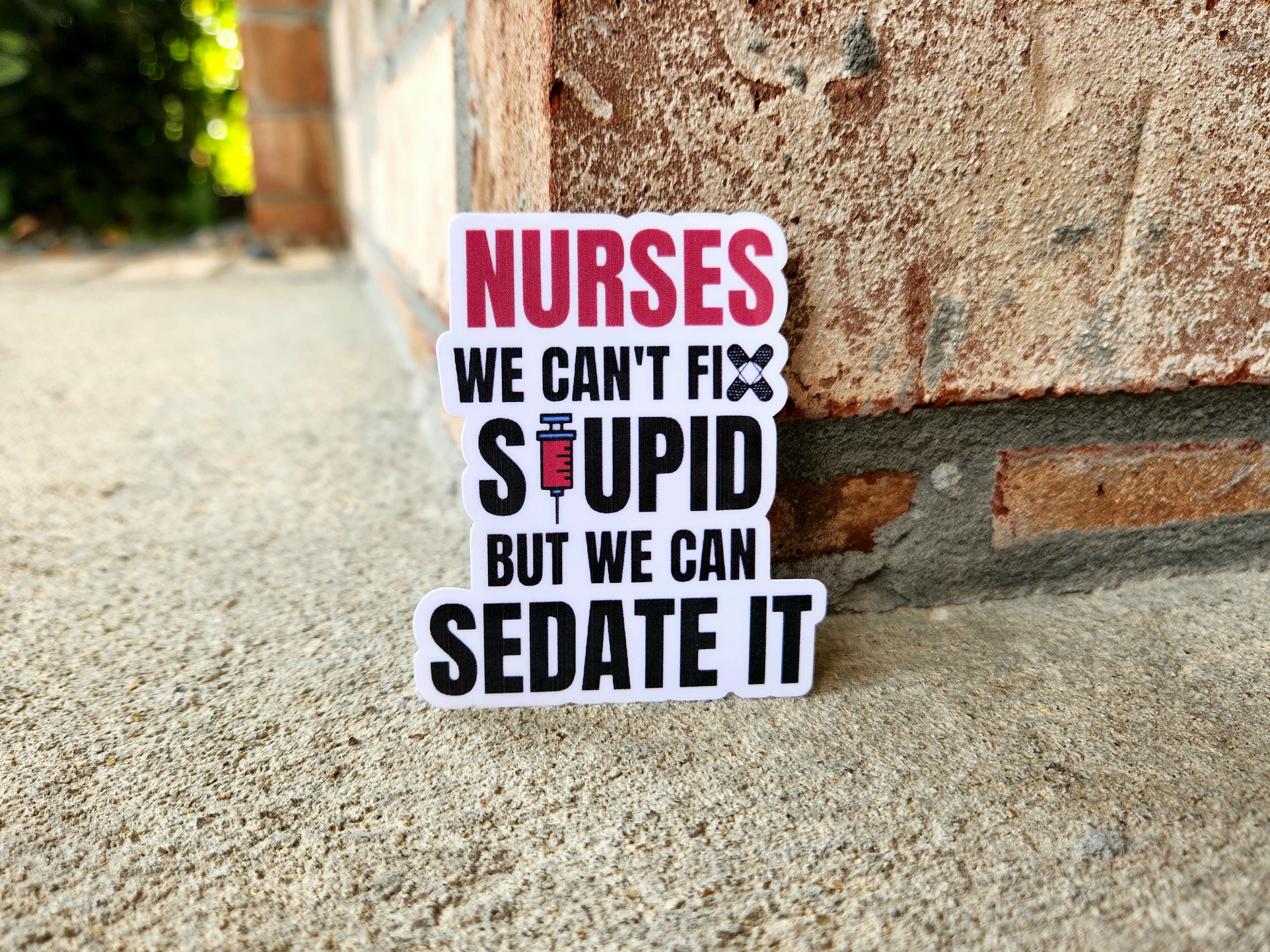 Funny Nurse Sticker, Nurse Sticker, Nurse Life Sticker, Nurses Can't ...