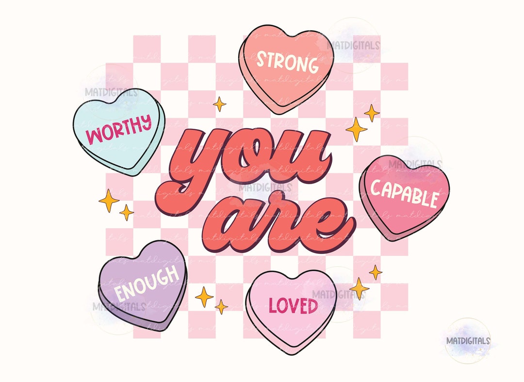 You Are Enough Loved Worthy PNG, Retro Valentines Sublimation, Self ...