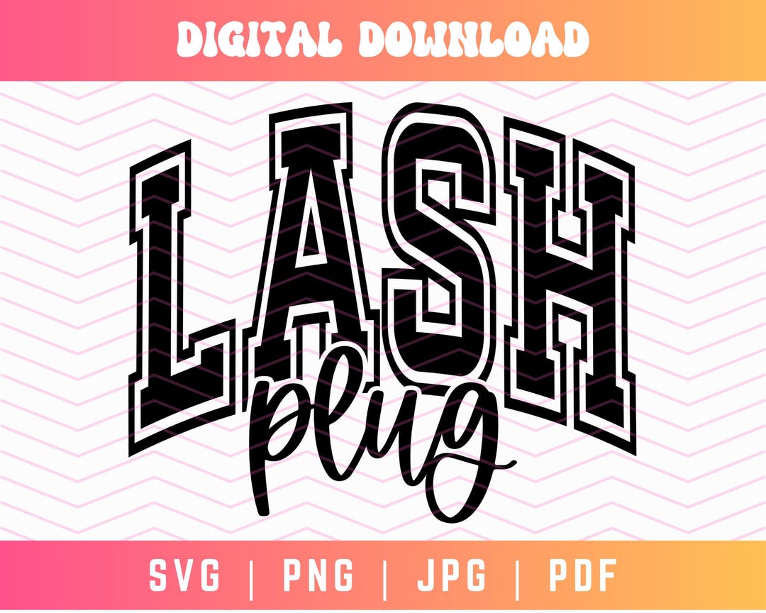Lash Plug SVG PNG PDF, Lash Tech Svg Png, Lash Boss Svg Png, Eyelash ...