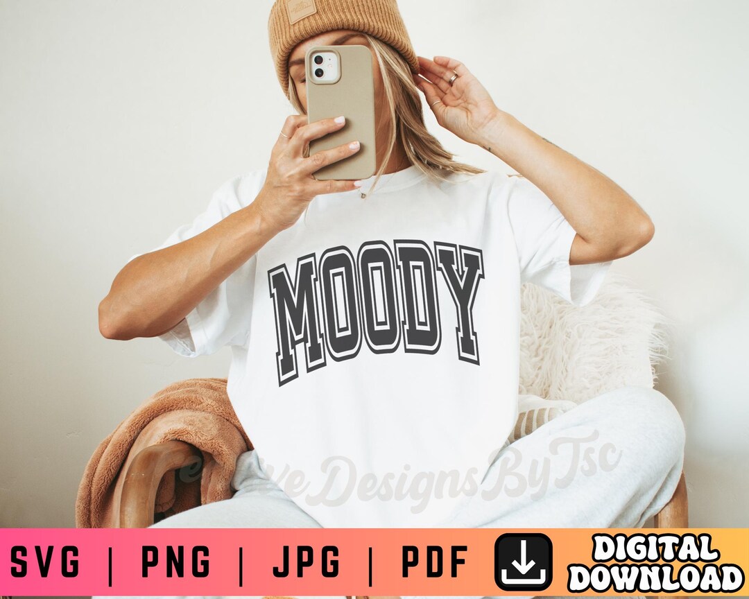 Moody SVG PNG, Moody Varsity Svg Png, Moody AF Svg Png, Adult Humor Svg ...