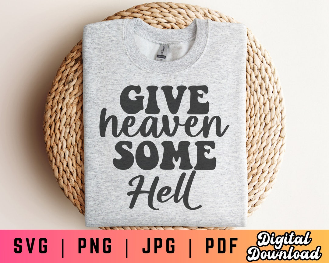 Heaven and Hell Svg Png, Make Heaven Crowded Svg Png, Heaven Svg Png ...