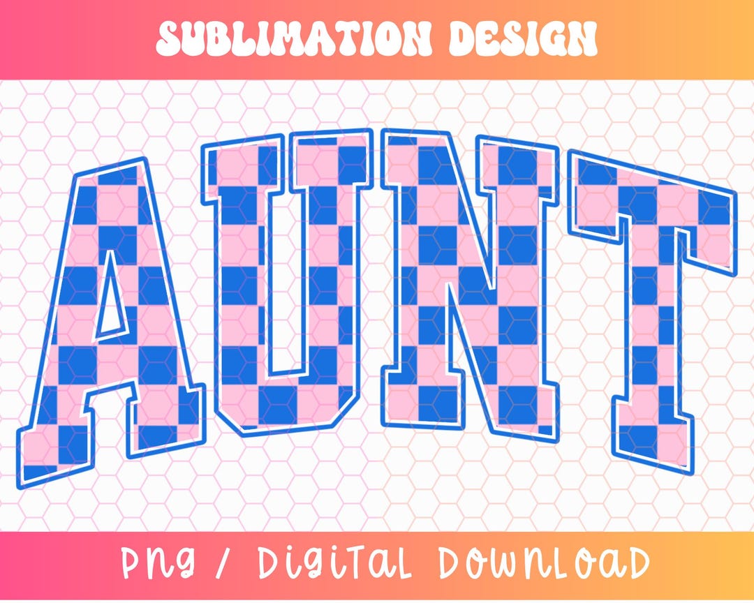 Aunt PNG, Pink and Blue Checkered Aunt Png, Varsity Png, Pink and Blue ...