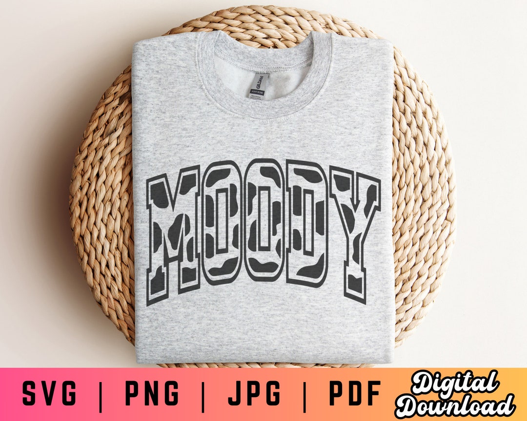 Moody SVG PNG, Moody Cow Print Svg Png, Moody Varsity Svg Png, Moody AF ...