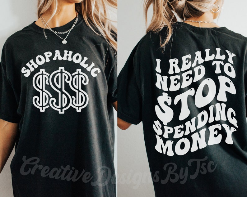 Shopaholic SVG PNG, I Really Need to Stop Spending Money Svg Png ...