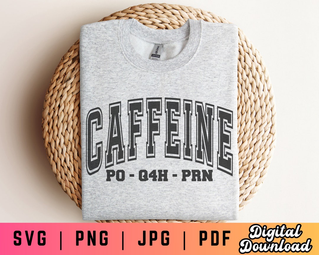 Caffeine Qo Q4h Prn SVG PNG, Nurse Svg Png, Caffeine Svg Png, Varsity ...