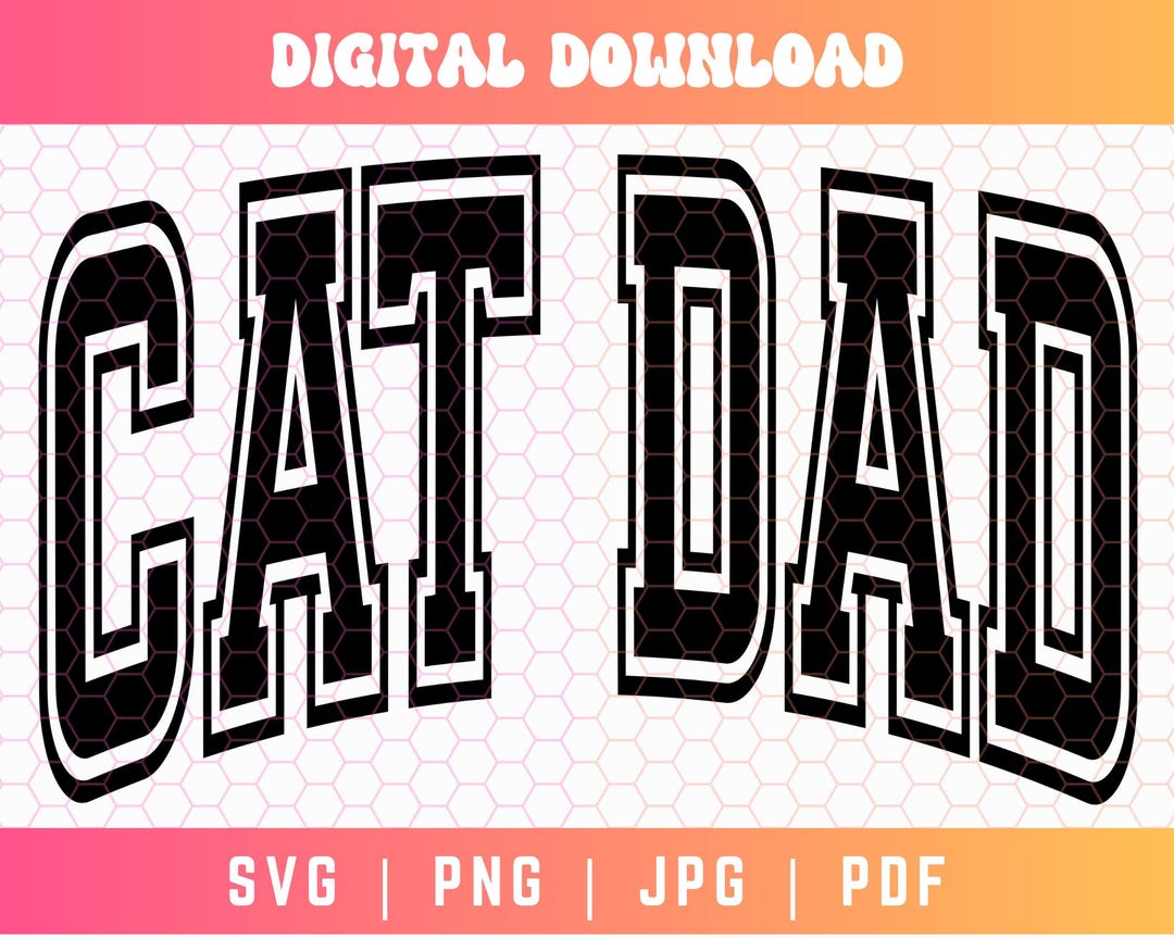 Cat Dad SVG PNG PDF, Cat Daddy Svg, Varsity Svg Png, Cat Lover Svg, Pet ...