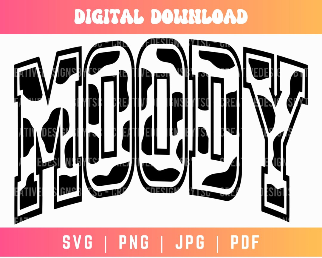 Moody SVG PNG, Cow Print Svg Png, Varsity Svg Png, Adult Humor Svg Png ...