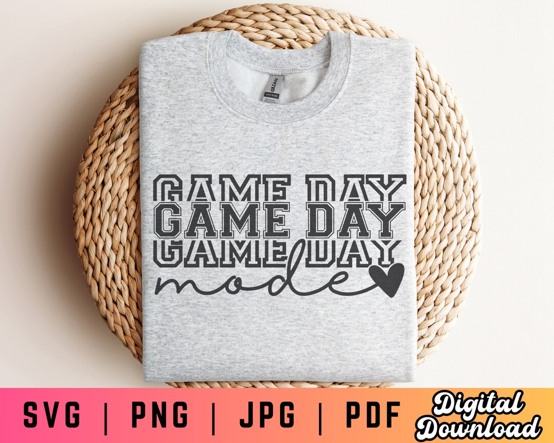 Game Day Mode SVG PNG PDF, Game Day Svg Png, Game Day Shirt Svg Png ...