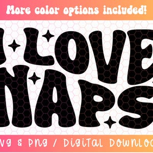 I Love Naps SVG PNG PDF, Nap Lover Svg Png, I Love Sleep Svg, Wavy Text ...