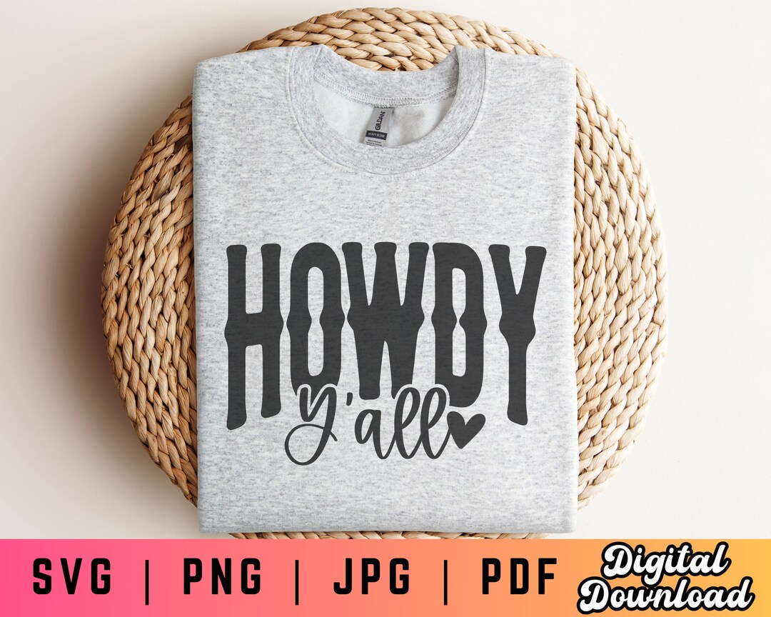 Howdy Y'all SVG PNG PDF, Howdy Svg Png, Western Svg Png, Western ...