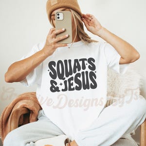 Squats and Jesus SVG PNG, Gym Shirt Svg Png, Workout Shirt Svg ...