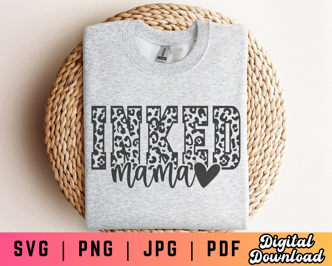 Inked Mama SVG PNG PDF, Leopard Print Svg, Cheetah Svg Png, Tattoo ...