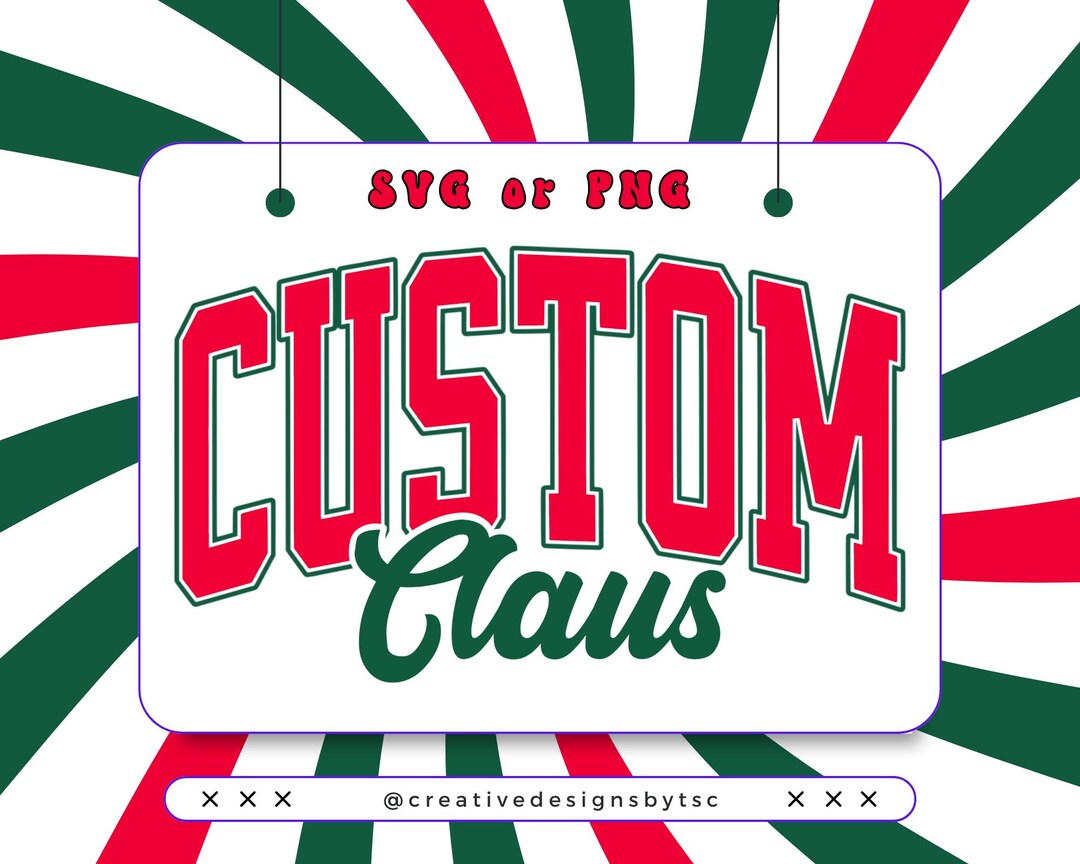 Custom Christmas SVG PNG, Custom Family Christmas Design, Claus Svg Png ...